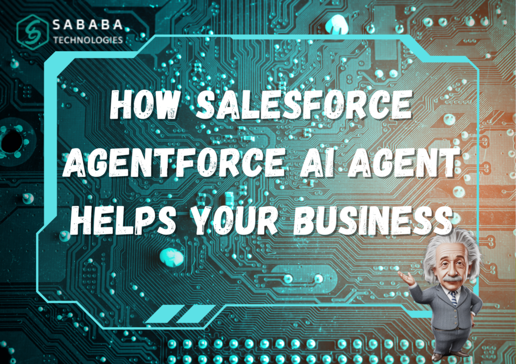 How Salesforce AgentForce AI Agent Helps Your Business