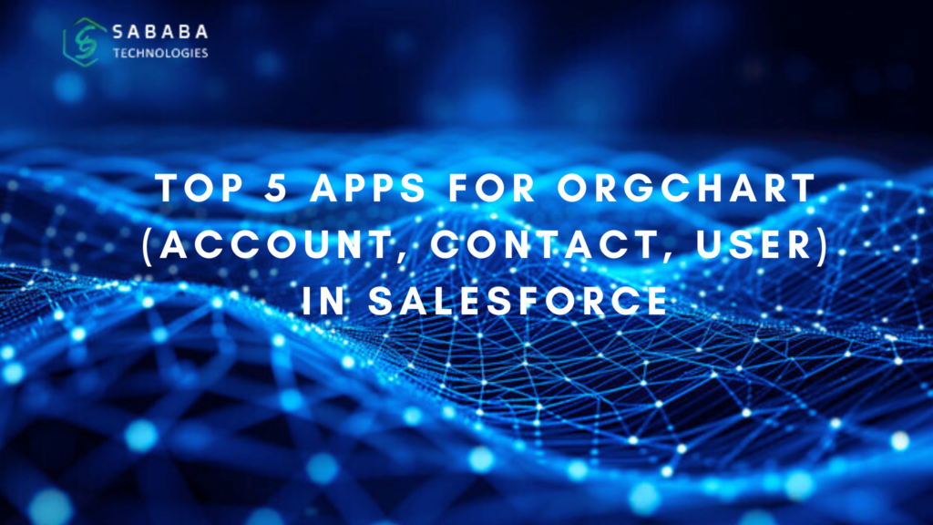 Top 5 Apps for Org Chart Management in Salesforce