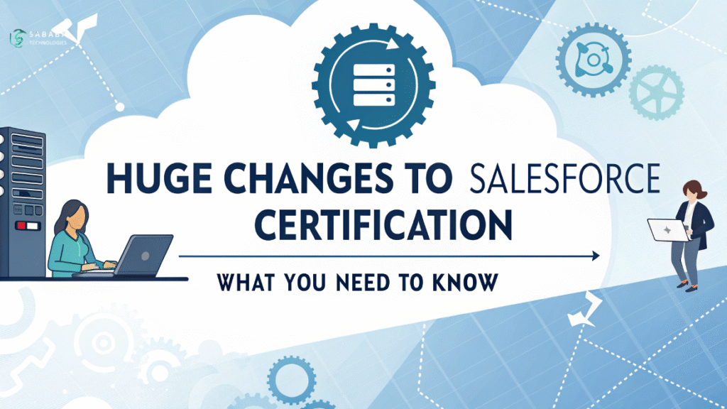 Salesforce Certifications: Key Updates You Shouldn’t Miss