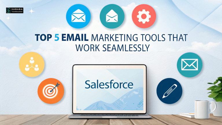 Top 5 Email Marketing Tools that Work Seamlessly with Salesforce