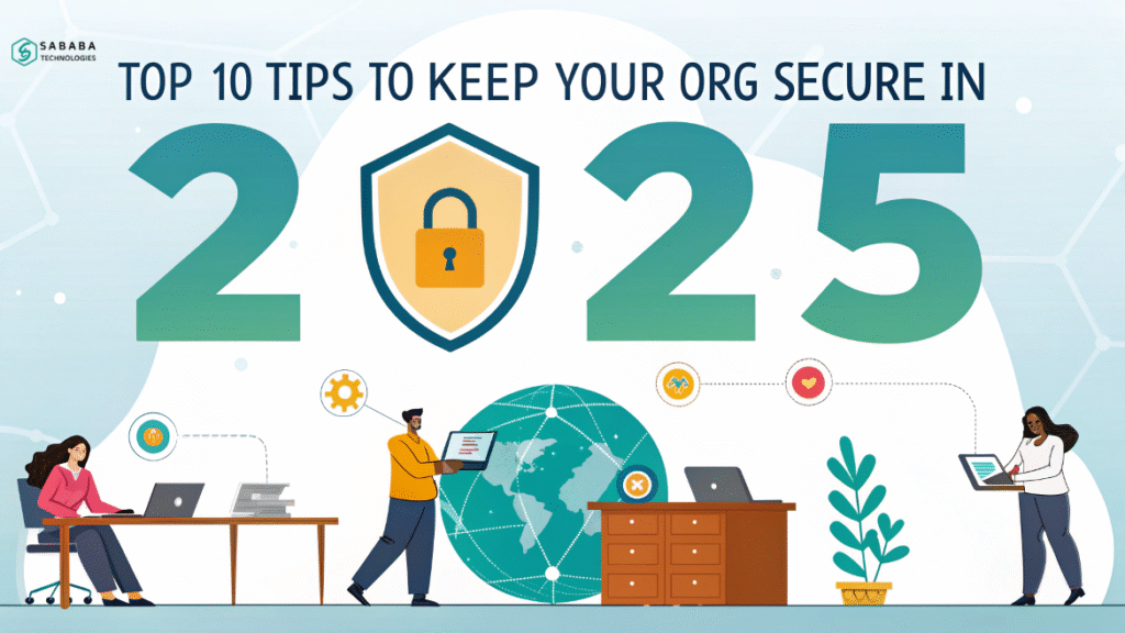 Salesforce Security: Top 10 Tips to Keep Your Org Secure in 2025