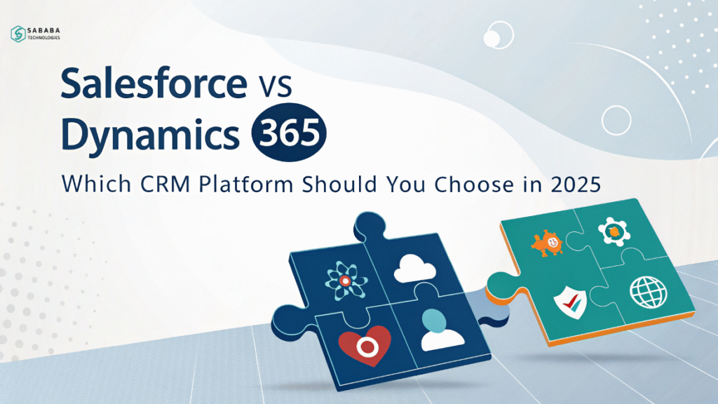 Salesforce vs Dynamics 365: Best CRM Choice for 2025